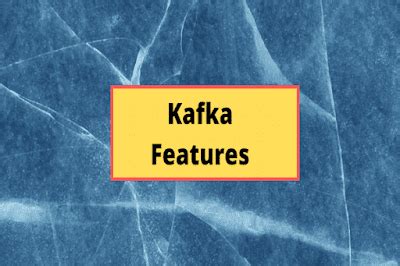 Exclusive Apache Kafka Top Features