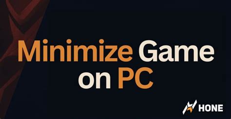 How To Minimize Game On PC Hone Blog How To Minimize Game On PC Hone Blog