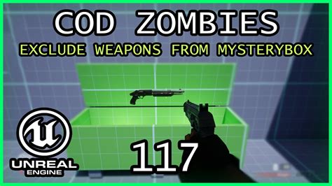 Exclude Weapons From Mysterybox Unreal Engine 5 Cod Zombies Series Part