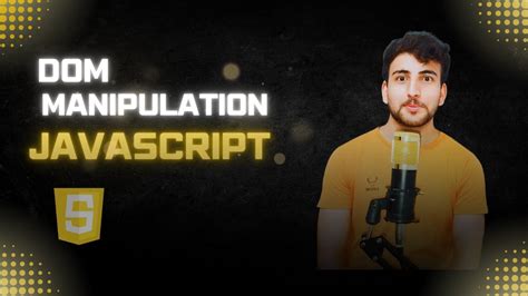 What Is Dom Manipulation In Javascript Programming Part Ii
