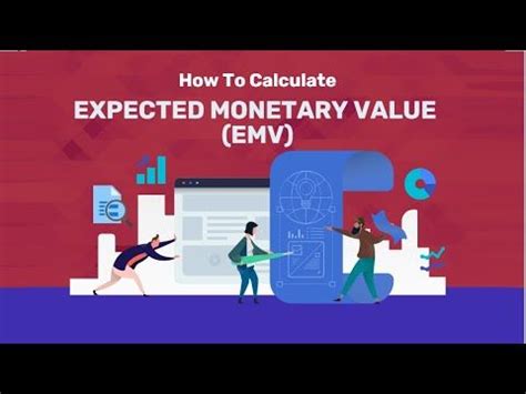 Expected Monetary Value EMV Calculation With Examples Emv Expectations Development