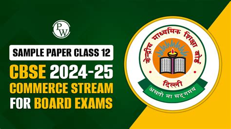 Sample Paper Class 12 Cbse 2024 25 Commerce Stream For Board Exams Pw