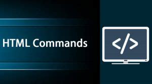 HTML Commands Learn Different Types Of HTML Commands