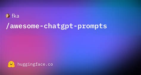 Fka Awesome Chatgpt Prompts · Datasets At Hugging Face