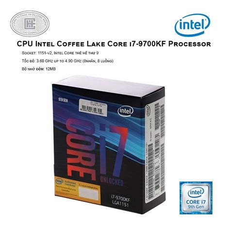 CPU Intel Core i7-9700KF (3.6GHz turbo up to 4.9GHz, 8 nhân 8 luồng ...