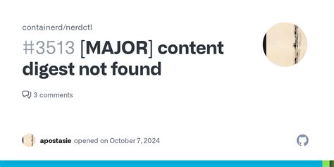 Major Content Digest Not Found · Issue 3513 · Containerdnerdctl