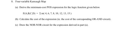 Solved 8 Four Variable Karnaugh Map A Derive The