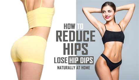 How To Reduce Hips Lose Hip Dips Naturally At Home