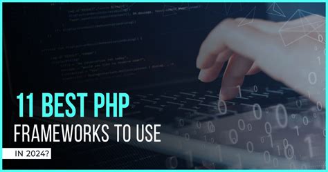 Best PHP Frameworks To Use In