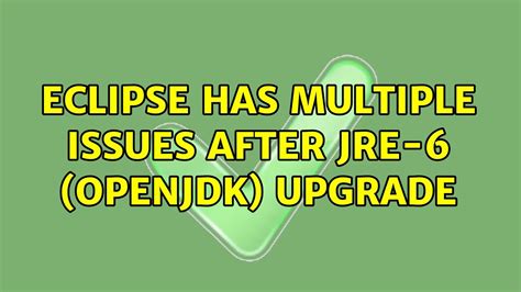 Ubuntu Eclipse Has Multiple Issues After Jre 6 Openjdk Upgrade 3 Solutions Youtube