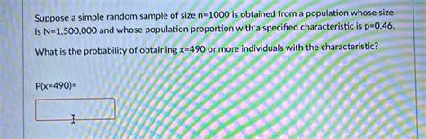 solved suppose simple random sample of size n 1000 is obtained from