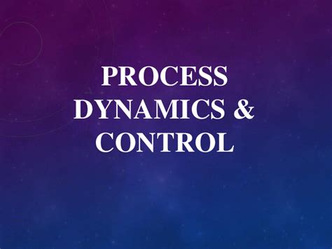 Ppt Process Dynamics And Control