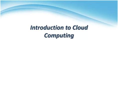 Ppt Introduction To Cloud Computing Powerpoint Presentation Free