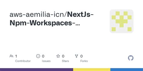 Github Aws Aemilia Icnnextjs Npm Workspaces Integration Test