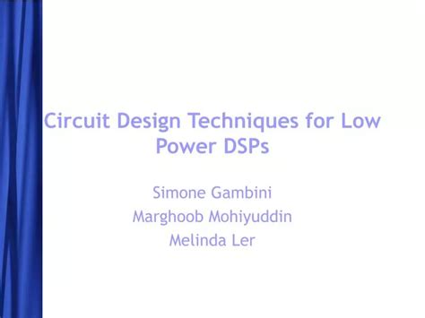 PPT Circuit Design Techniques For Low Power DSPs PowerPoint Presentation ID 6726658