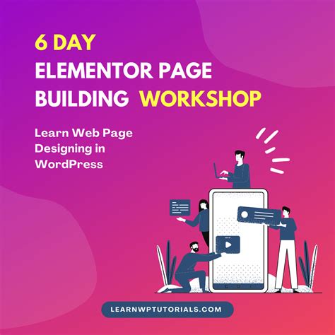 06 Day Elementor Workshop Learn How To Use Elementor Effectively