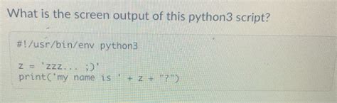 Solved What Is The Screen Output Of This Python 3