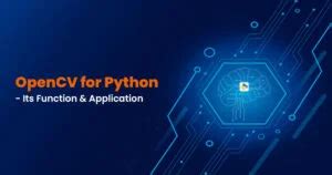 OpenCV for Python - Its Function & Application