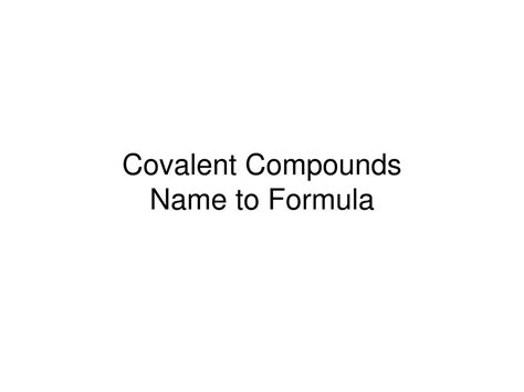 PPT Covalent Compounds Formula To Name PowerPoint Presentation Free Download ID 5980268
