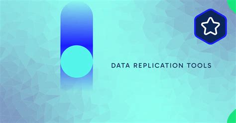 Top 10 Data Replication Tools In 2025 Features Pros Cons