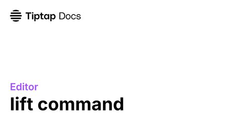 Lift Command Tiptap Editor Docs