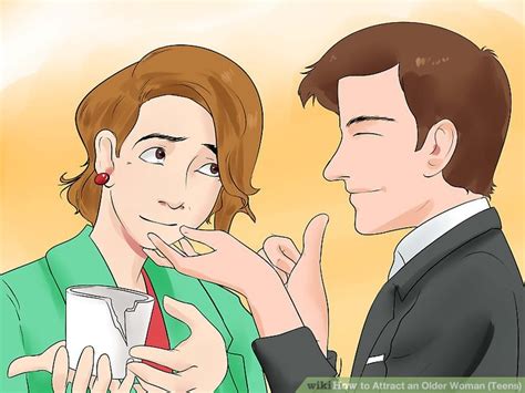 3 Ways To Attract An Older Woman Teens Wikihow