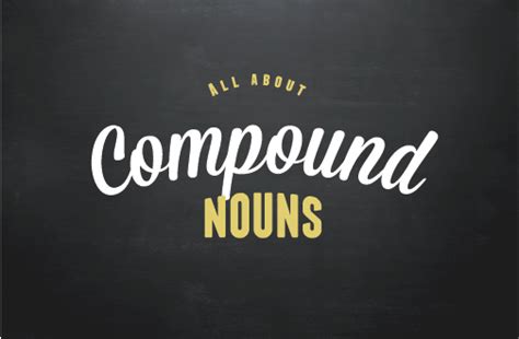 Compound Nouns Explained