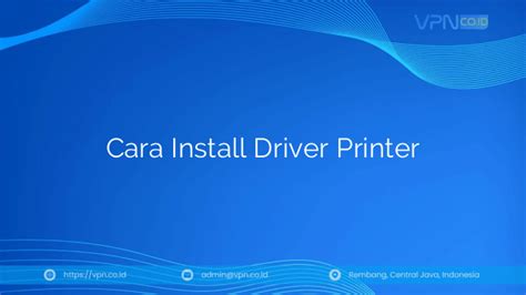 Cara Install Driver Printer VPN Co Id