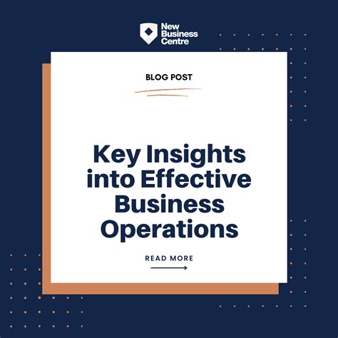 Key Insights Into Effective Business Operations