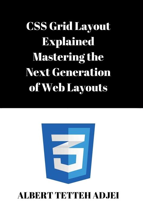 Css Grid Layout Explained Mastering The Next Generation Of Web Layouts