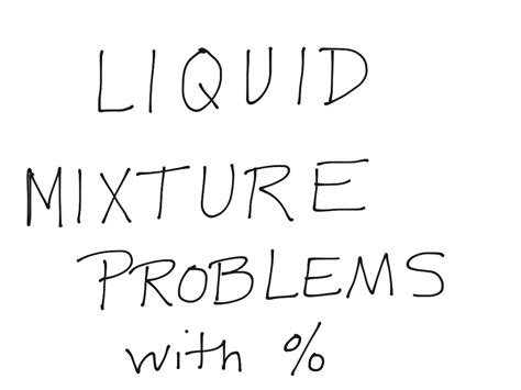 Miles Liquid Mixture Problems Math Algebra Systems Of Equations