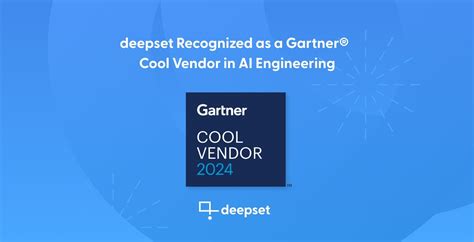 Deepset Named 2024 Gartner® Cool Vendor In Ai Engineering