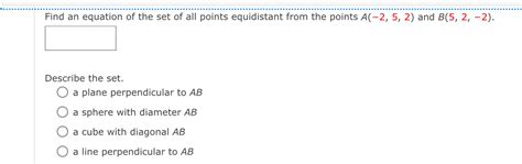Solved Find An Equation Of The Set Of All Points Equidistant