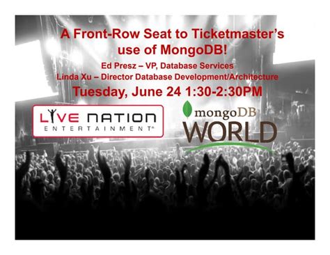 A Front Row Seat To Ticketmasters Use Of Mongodb Ppt