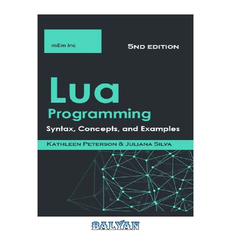 دانلود کتاب Lua Programming Syntax Concepts And Examples بلیان