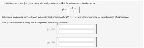 solved 1 point suppose a is a 2 × 2 real matrix with an