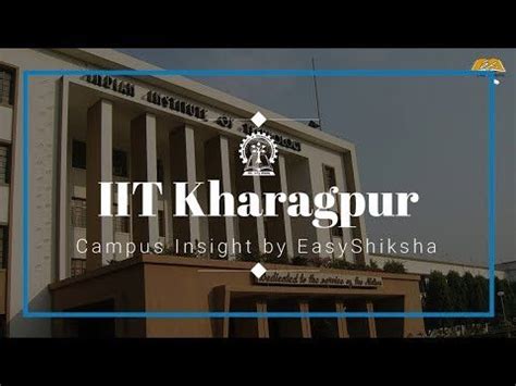 IIT Kharagpur Campus Tour Kharagpur Online Education Education