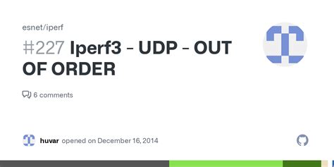 Iperf3 Udp Out Of Order · Issue 227 · Esnetiperf · Github