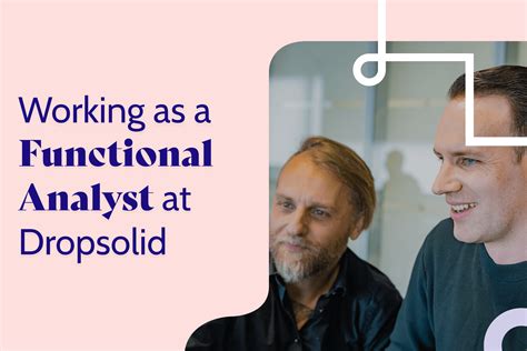 Whats The Role Of A Functional Analyst At Dropsolid Dropsolid