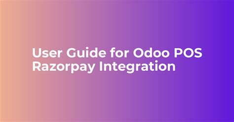 User Guide For Odoo Pos Razorpay Integration Webkul Blog