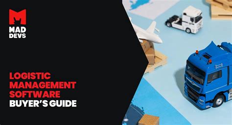 How To Choose Logistic Management Software Buyers Guide