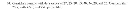 solved 14 consider a sample with data values of 27 25 20
