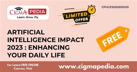 Artificial Intelligence Impact 2023 Enhancing Your Daily Life Free