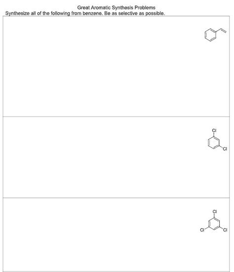 Solved Great Aromatic Synthesis Problems Synthesize All Of