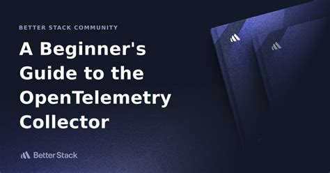 building telemetry pipelines with the opentelemetry collector