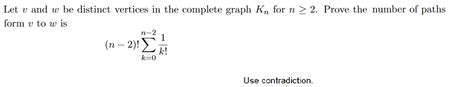 Solved Let V And W Be Distinct Vertices In The Complete Chegg Com
