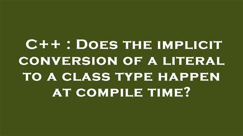C Does The Implicit Conversion Of A Literal To A Class Type Happen