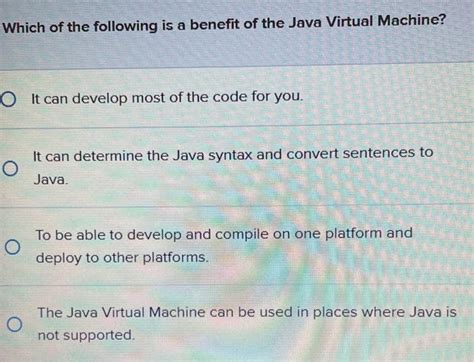Solved Which of the following is a benefit of the Java | Chegg.com