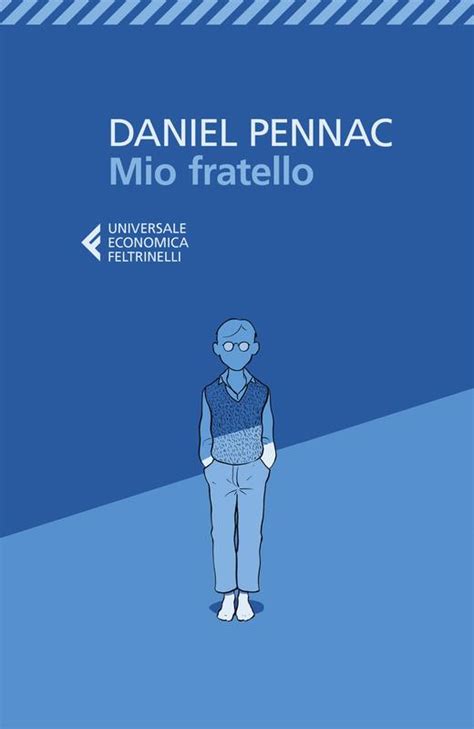 Mio Fratello Daniel Pennac Feltrinelli Editore