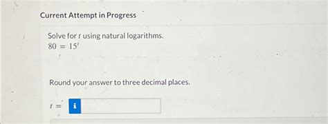 solved current attempt in progresssolve for t ﻿using natural
